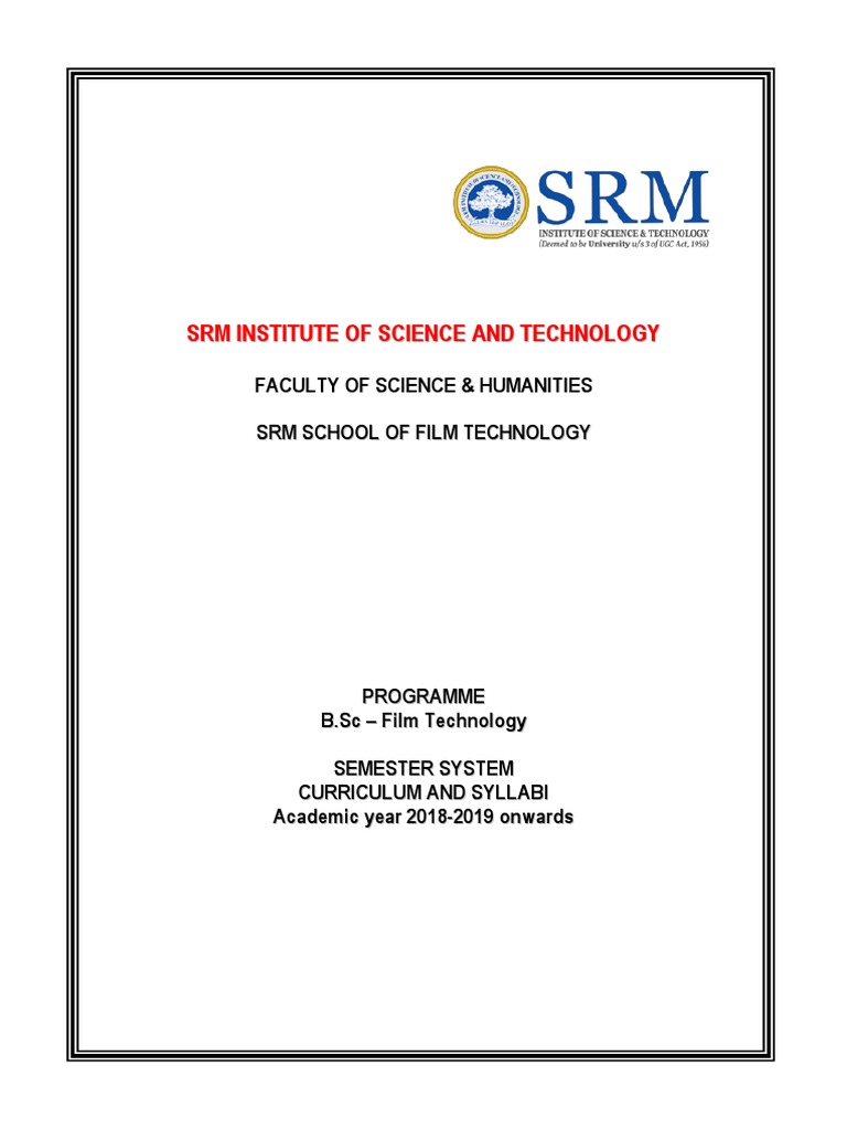 SRM SOFT BSC Approved Syllabus 2018 | PDF | Cinematography