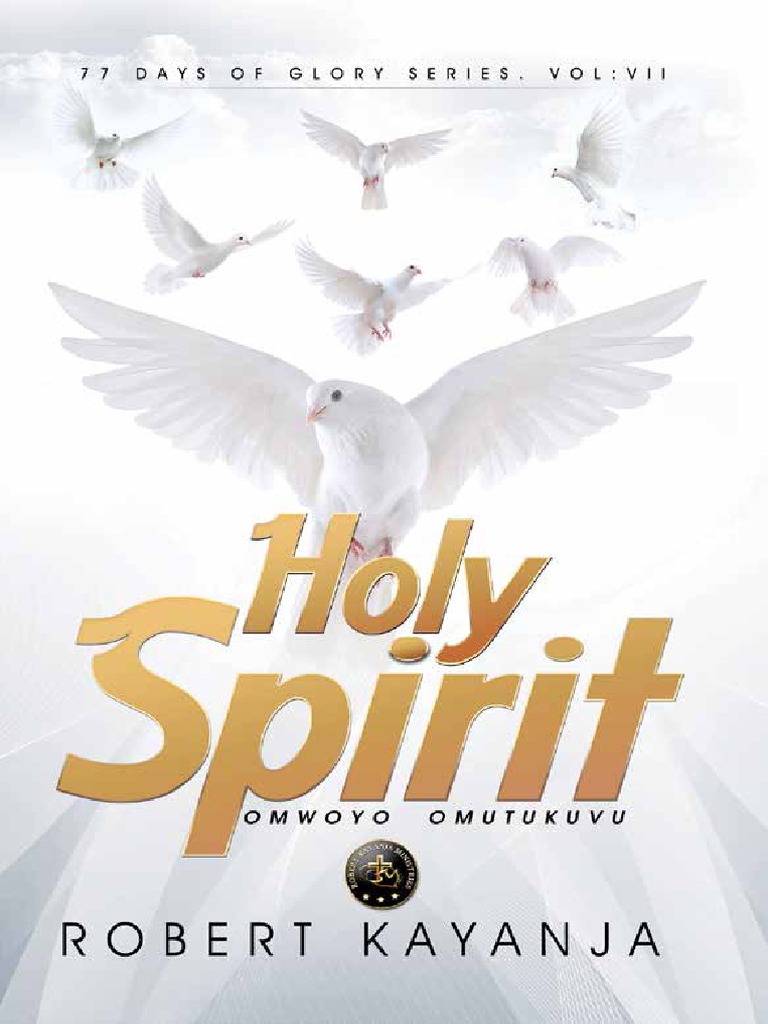 The Holy Spirit Book - Robert Kayanja Vol 7 - 388 Pages | PDF | Jesus ...