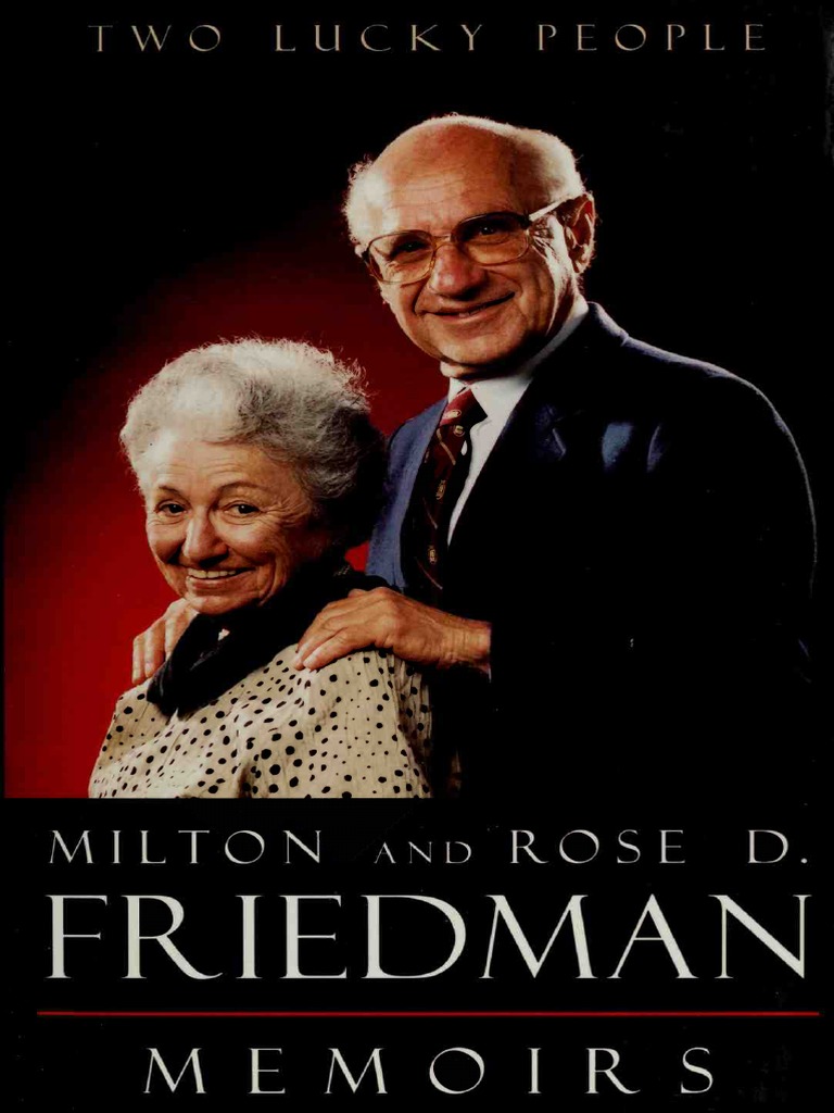 Two Lucky People (Milton Friedman, Rose D. Friedman) | PDF | Milton ... Two Lucky People (Milton Friedman, Rose D. Friedman) | PDF | Milton ...