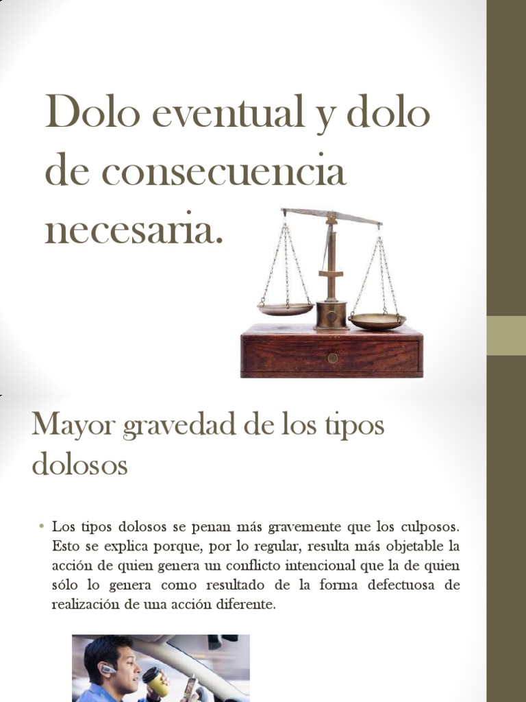 Dolo Eventual y dolo de consecuencias necesarias.
