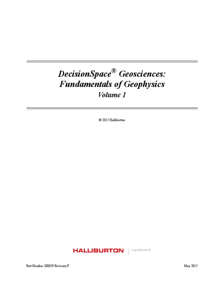 DecisionSpace Geosciences Fundamentals of Geophysics Volume 1 - 5000.10 | PDF | Geology | Geophysics