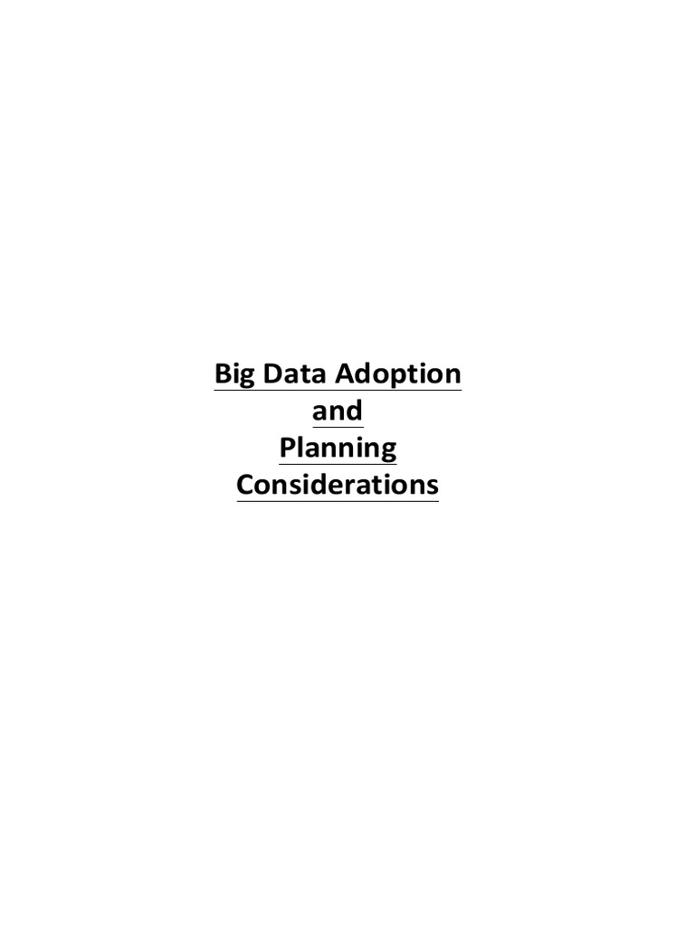 Big Data Analytics Lifecycle - Big Data Adoption and Planning Considerations | PDF