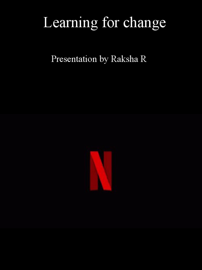 Learning For Change: Presentation by Raksha R | PDF