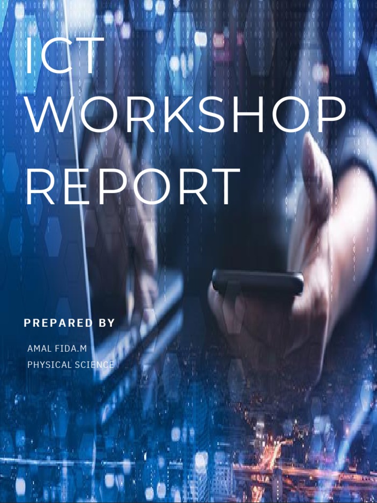 ICT WORKSHOP Report PDF | PDF | Educational Technology | Information And Communications Technology