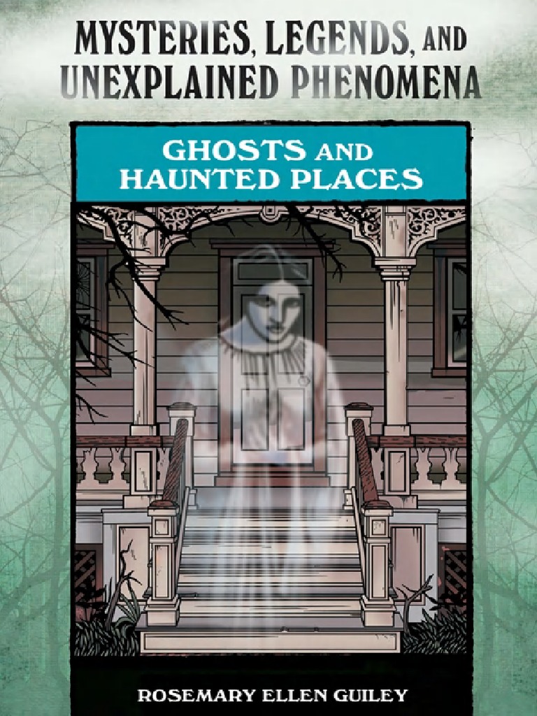 Ghosts and Haunted Places (Mysteries, Legends, and Unexplained Phenomena) (PDFDrive) | PDF ...