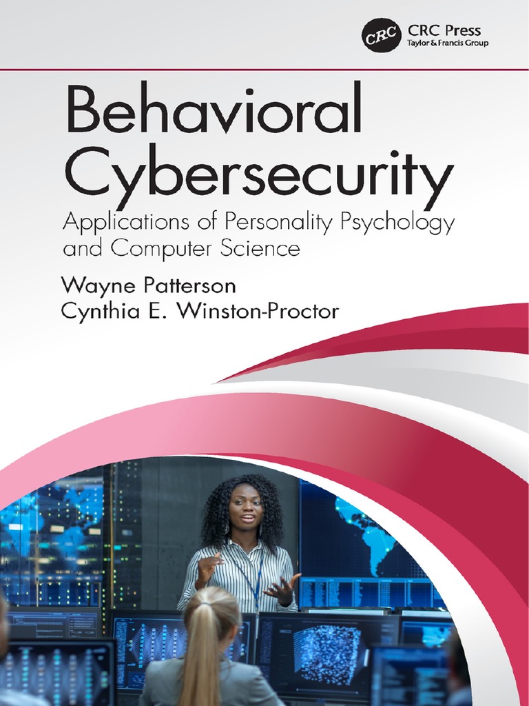 Wayne Patterson, Cynthia E. Winston-Proctor - Behavioral Cybersecurity - Applications of ...