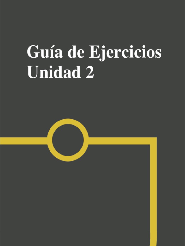 Guía de Ejercicios Unidad 2 | PDF