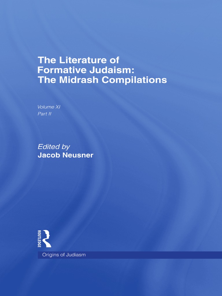 Jacob Neusner. The Literature of Formative Judaism - The Midrash ...