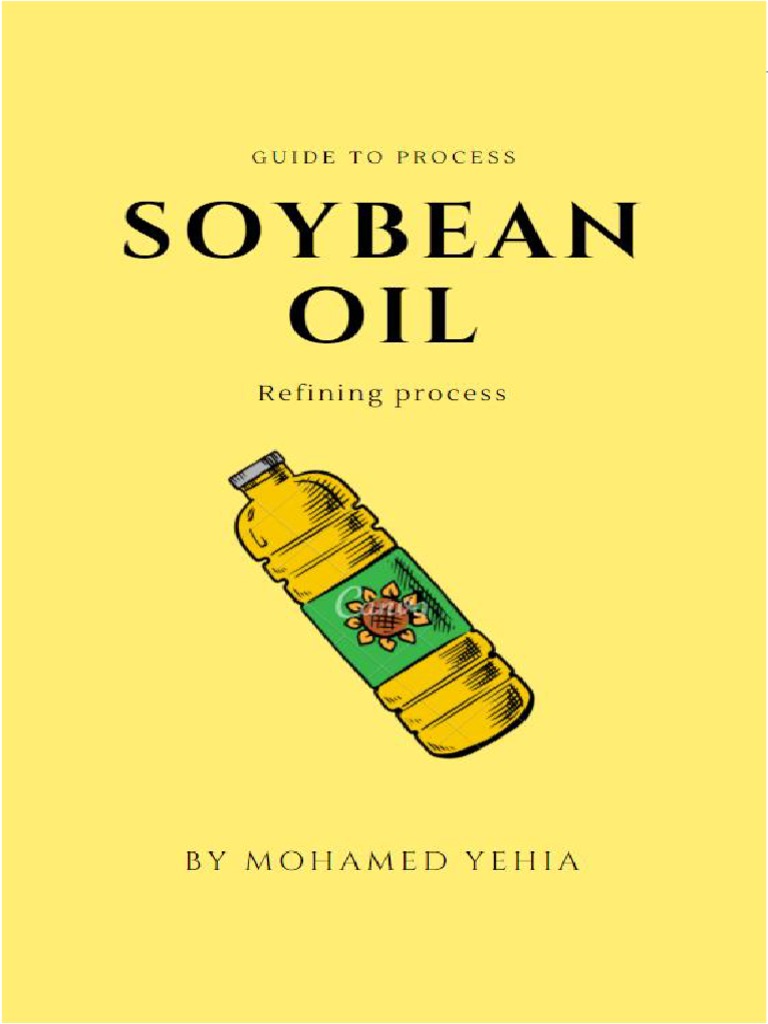 Soybean Oil Guide To Process Refinery Department | PDF | Oil Refinery ...
