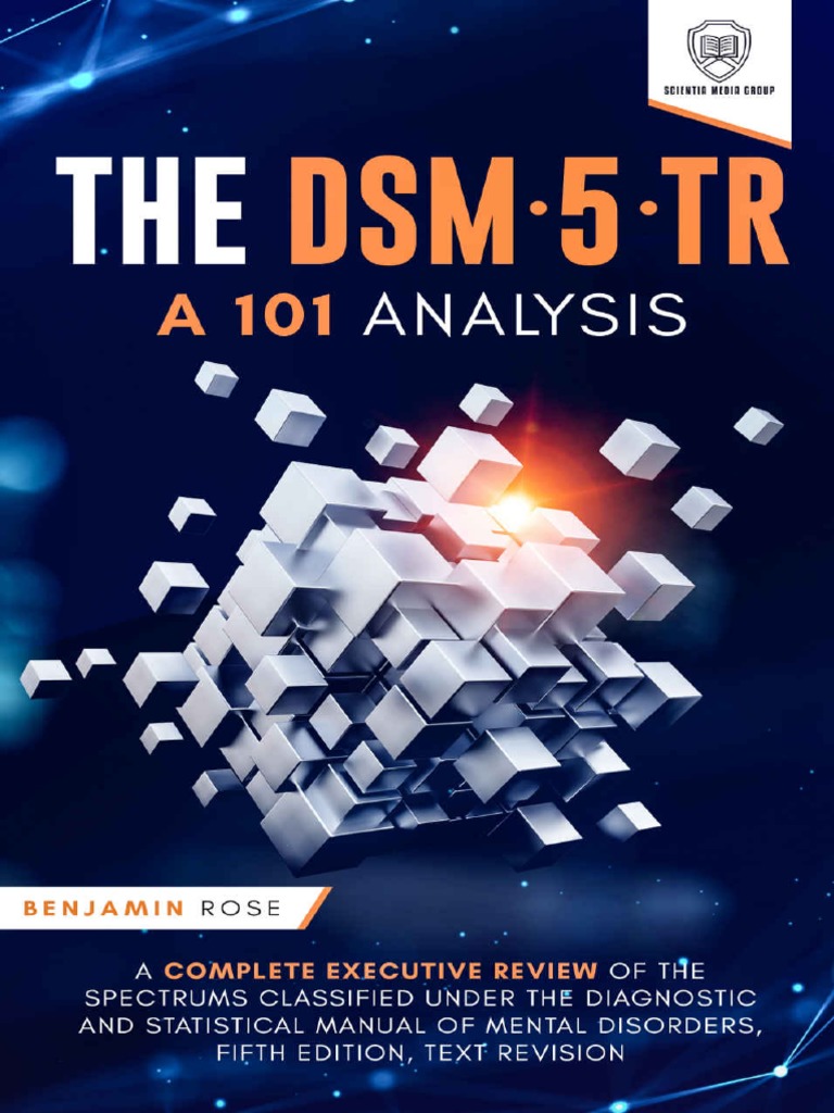 El DSM-5-TR Un Análisis 101. Una Revisión Ejecutiva Completa de Los Espectros Clasificados en El ...