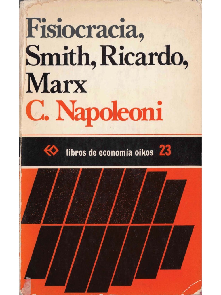 Fisiocracia Smith Ricardo Marx Napoleoni C | PDF