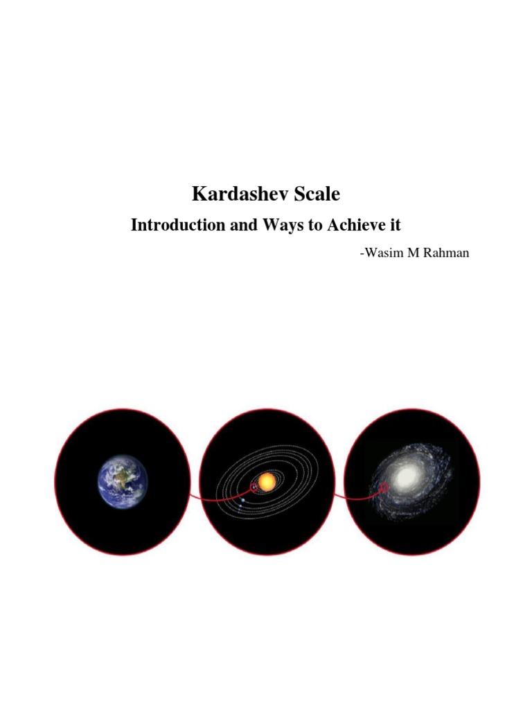 Kardashev Scale: Introduction and Ways To Achieve It | PDF