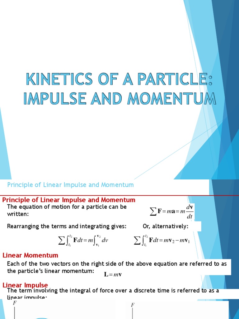 Kinetics of A Particle Impulse and Momentum | PDF | Momentum | Force