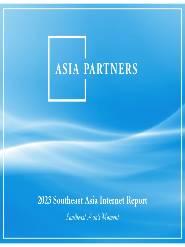 2023 Asia Partners Internet Report | PDF | Asia | Southeast Asia