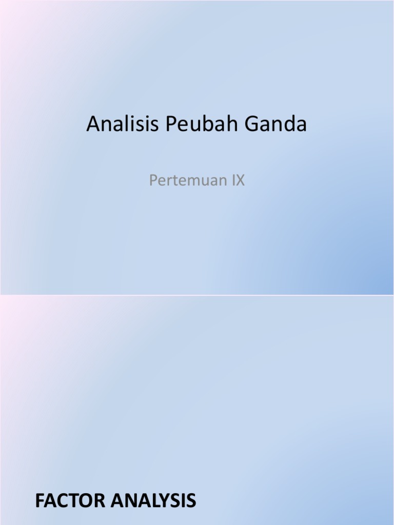 Pertemuan 9 | PDF | Factor Analysis | Principal Component Analysis