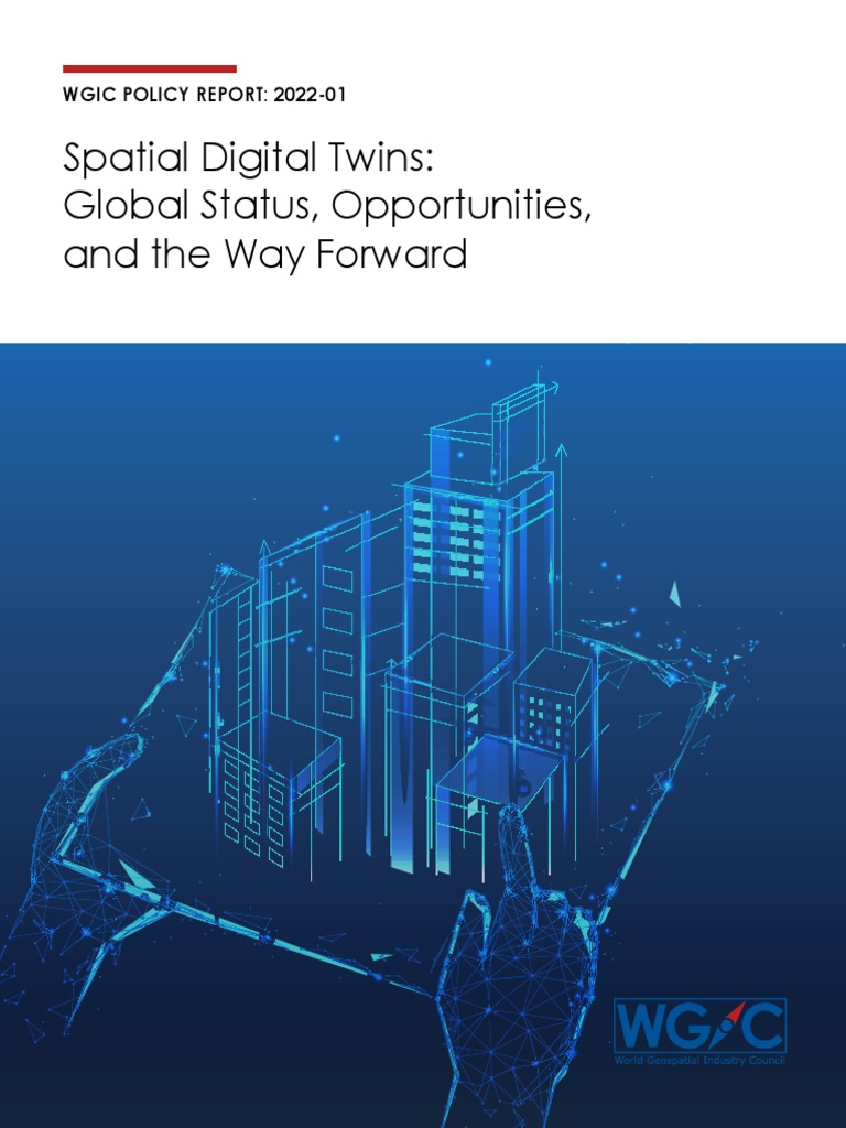 Spatial Digital Twins: 2022 Global Report | PDF | Building Information Modeling | Geographic ...