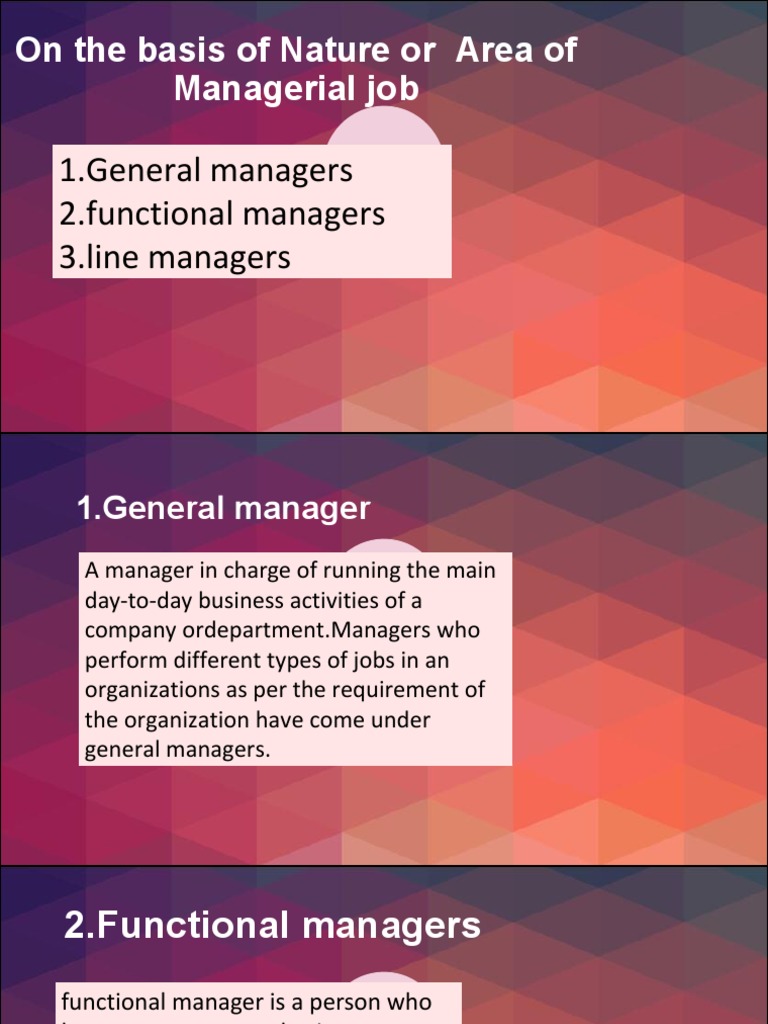 On The Basis of Nature or Area of Managerial Job: 1.general Managers 2 ...