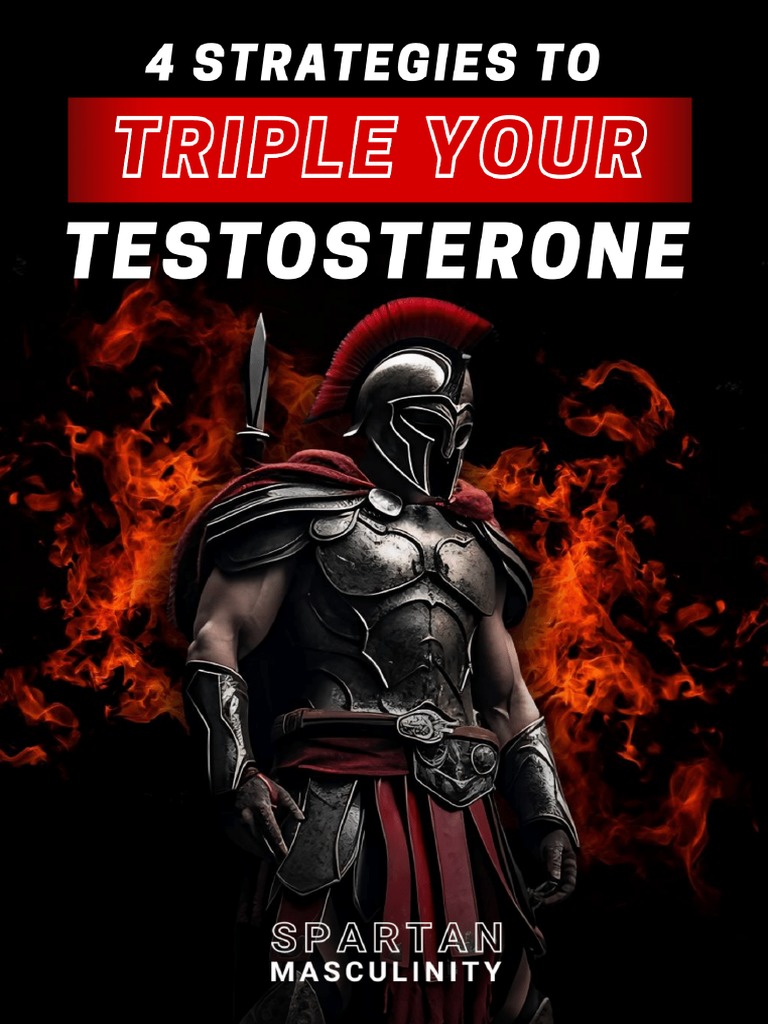 4 Strategies To Triple Your Testosterone Learn How To Boost