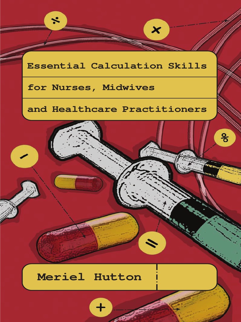 Essential Calculation Skills For Nurses and Midwives | PDF | Nursing ...