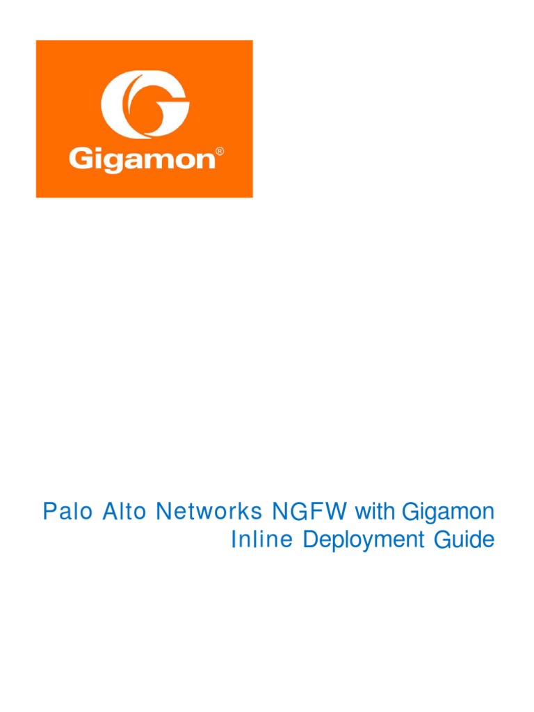 Deployment Guide - Palo Alto Networks NGFW With Gigamon Deployment Guide | PDF