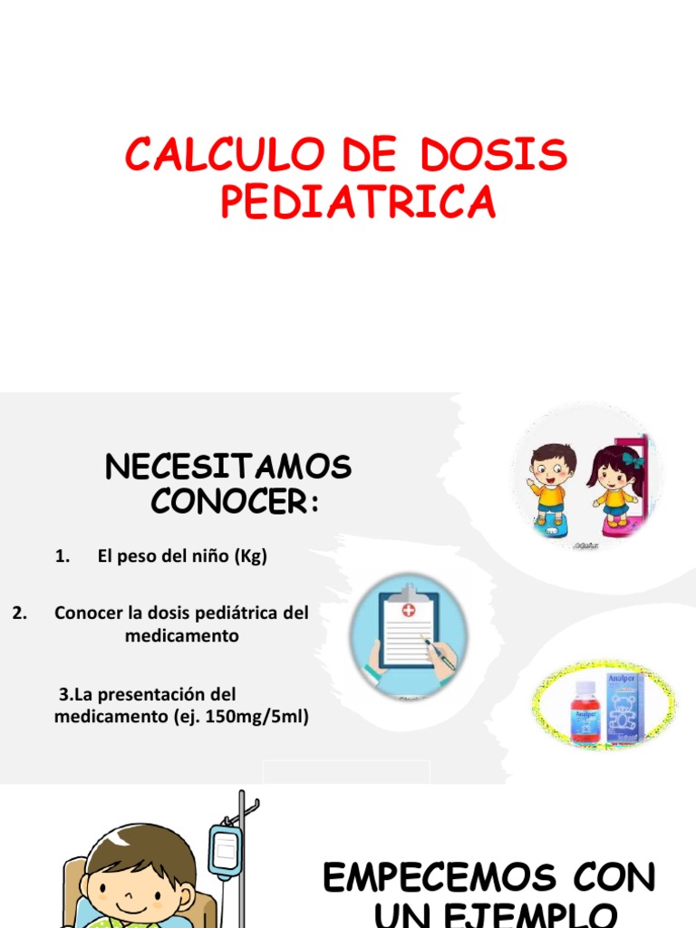 Calculo de Dosis Pediatrica | PDF | Tratamientos médicos | Cuidado de ...