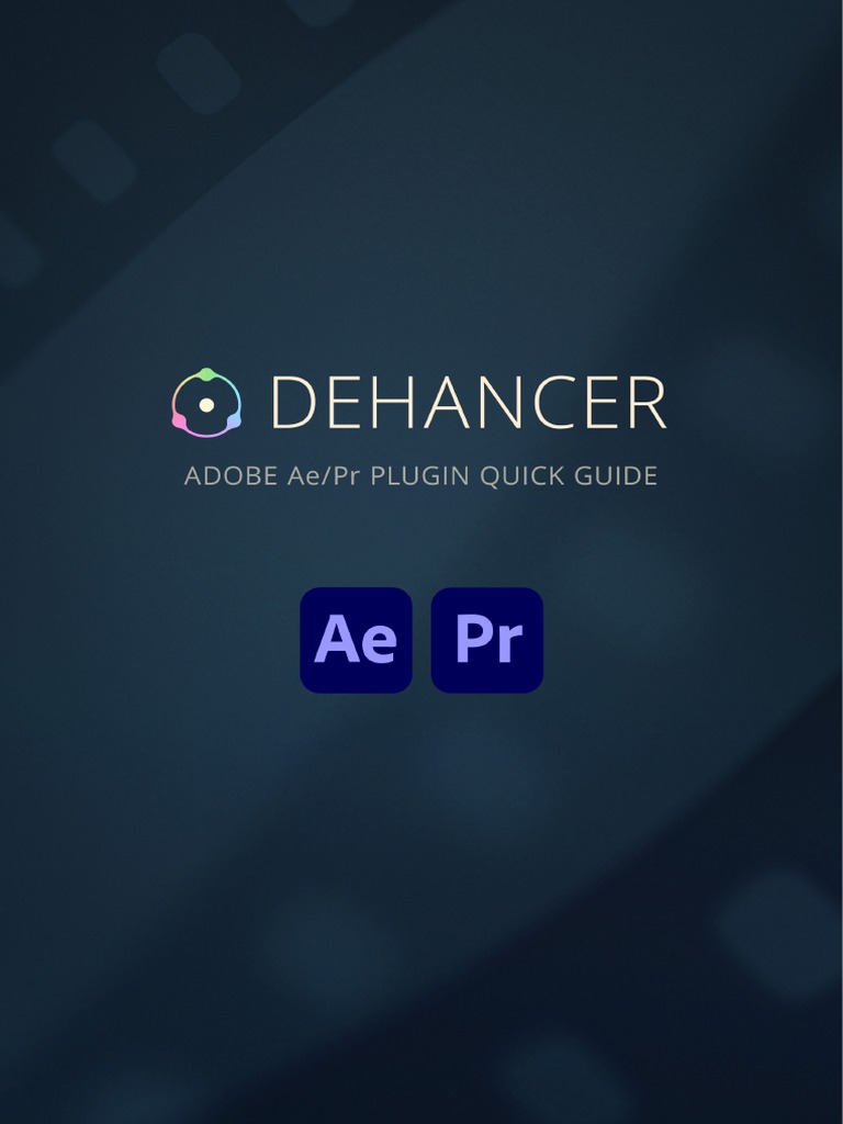 Dehancer Plugin Quick Guide for Ae/Pr | PDF | Exposure (Photography ...