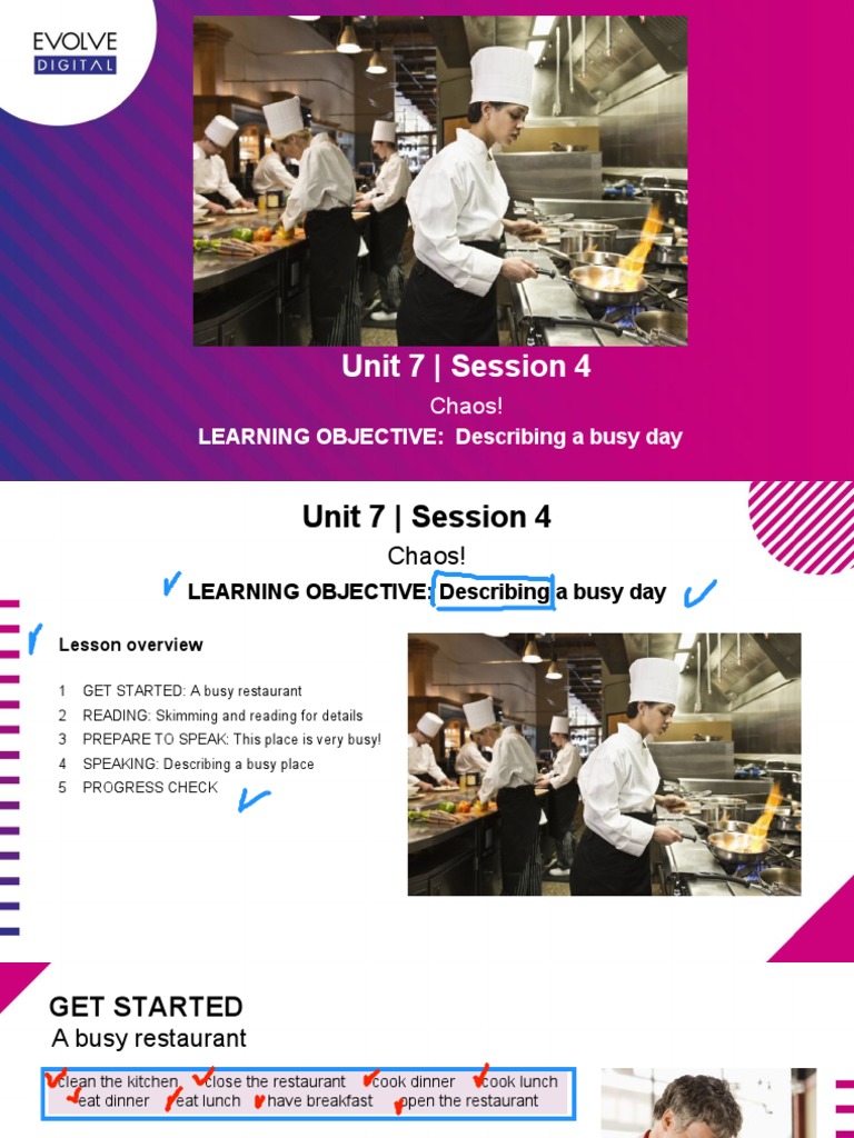 Unit 7 - Session 4: LEARNING OBJECTIVE: Describing A Busy Day | PDF