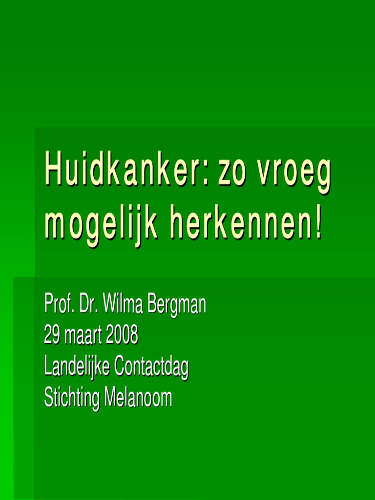 Huidkanker: Zo Vroeg Mogelijk Herkennen ! | PDF