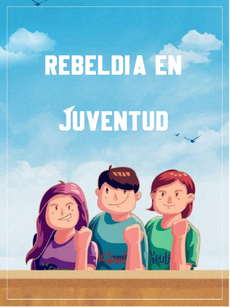 REBELDÍA EN LA JUVENTUD | PDF