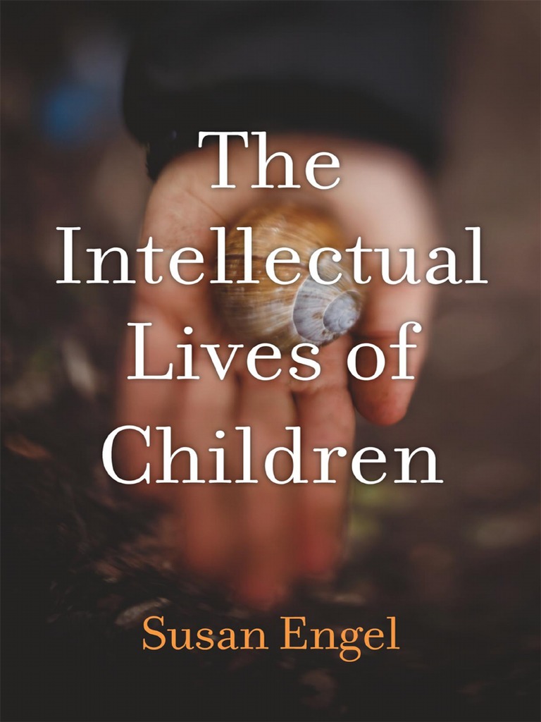 Susan Engel - The Intellectual Lives of Children-Harvard University ...