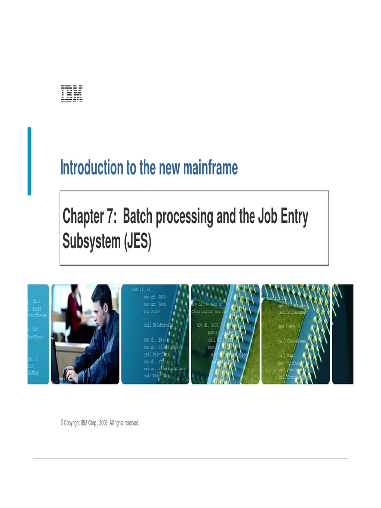 Introduction To The New Mainframe Chapter 7 Batch Processing and The Job Entry Subsystem (JES ...
