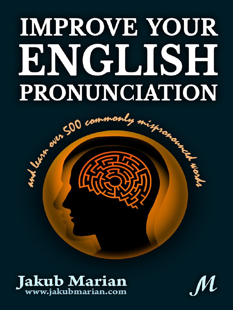 Improve English Pronunciation Guide | PDF | Language Arts & Discipline