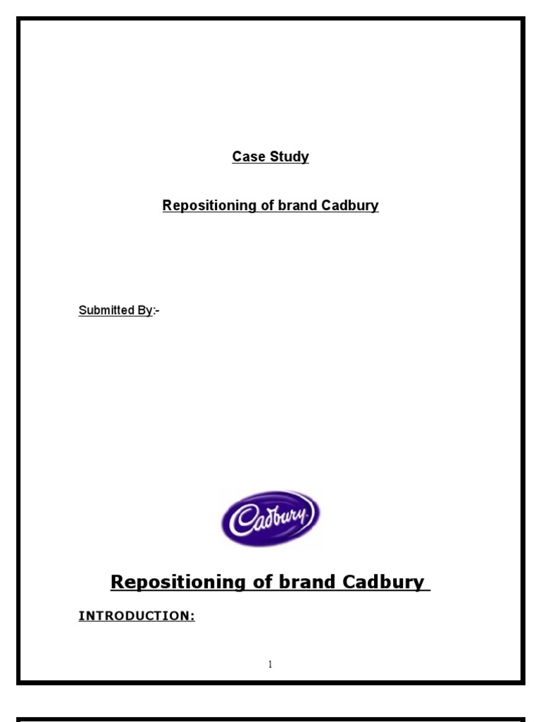Re Positioning of Brand Cadbury - Case Study1 | PDF | Brand | Strategic ...