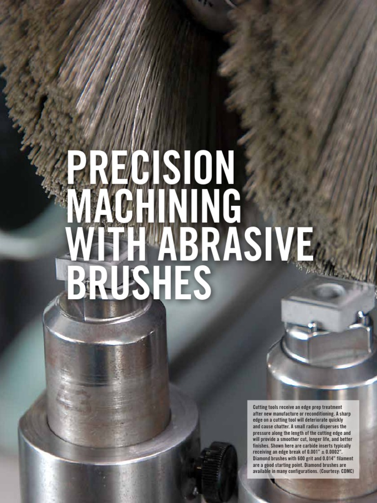 Precision Machining With Abrasive Brushes | PDF | Machining | Abrasive
