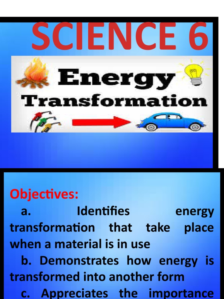 Science6 Q3Week 6 Energy Transformation | PDF | Sound | Heat