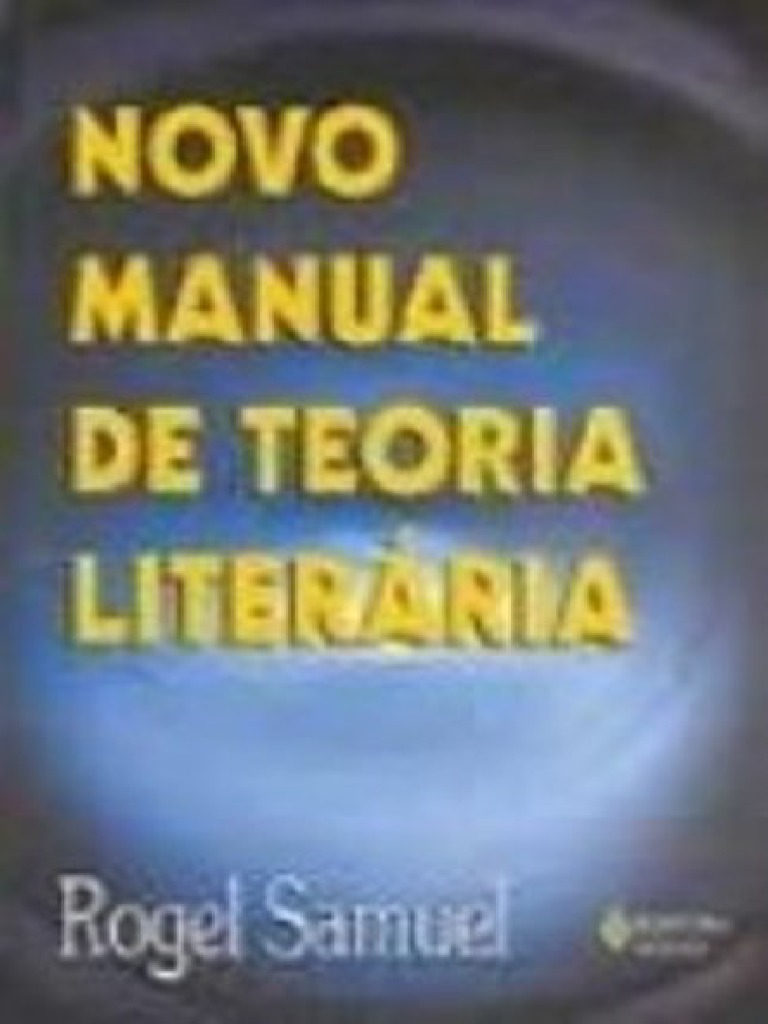 Resumo Novo Manual de Teoria Literaria Rogel Samuel | PDF