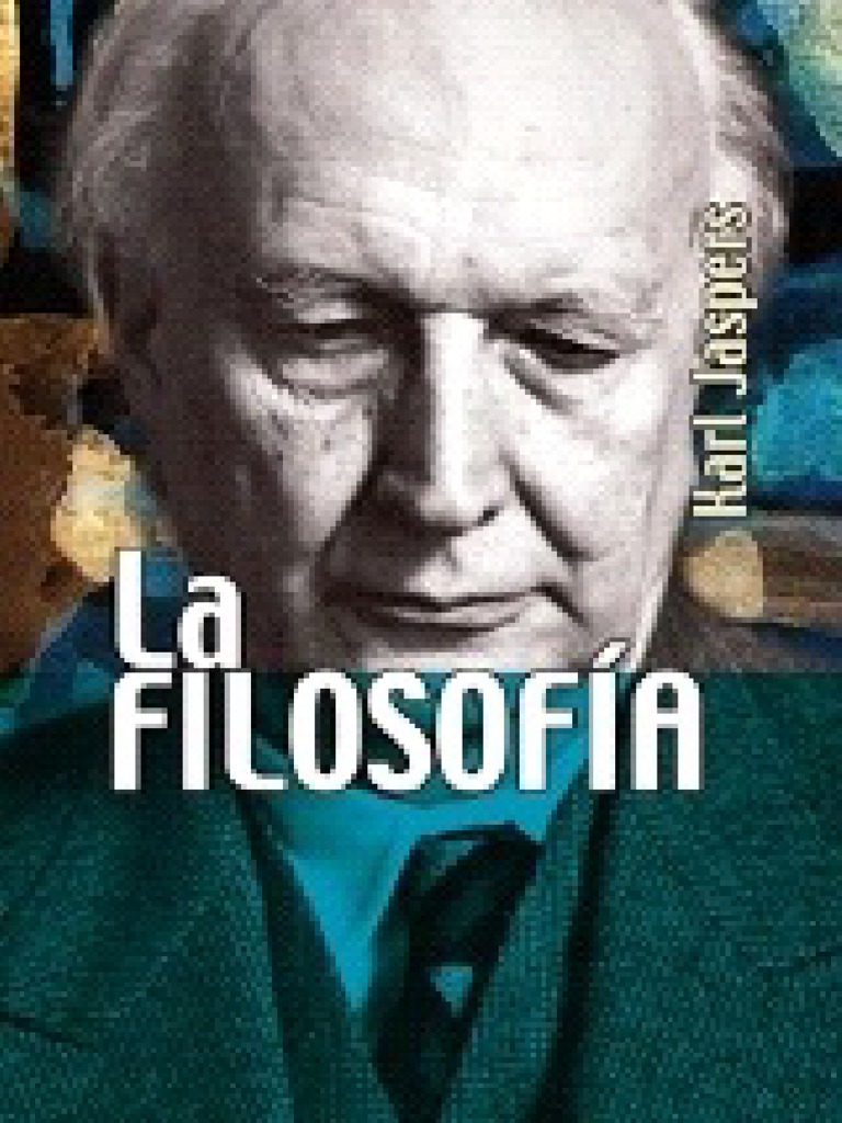 Karl Jaspers - La Filosofia | PDF | Verdad | Pensamiento