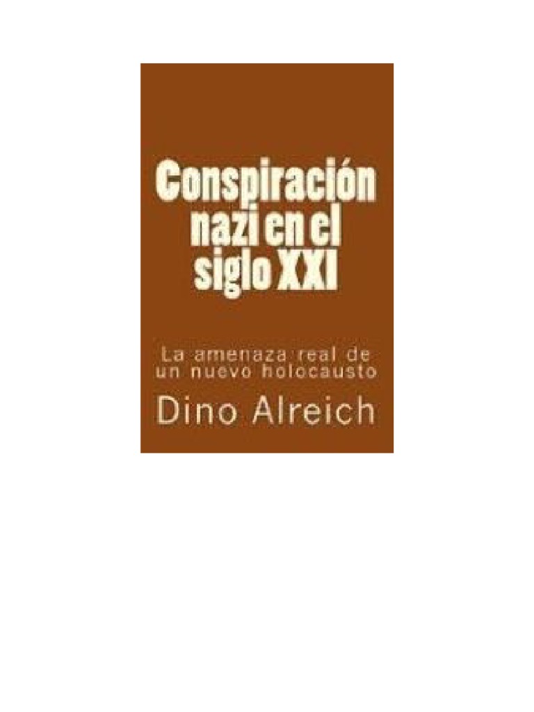 Alreich Dino - Conspiracion Nazi en El Siglo XXI | PDF | nazismo ...