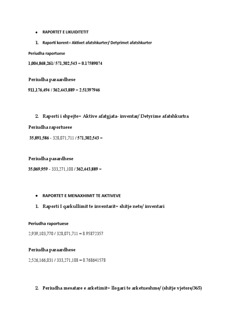 Raporti Korent Aktivet Afatshkurter/ Detyrimet Afatshkurter Periudha Raportuese 1,004,868,261/ ...