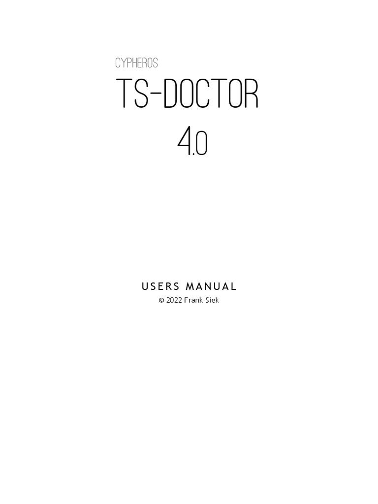 Cypheros TS-Doctor 4.0 User Manual | PDF | Computer File | Streaming Media