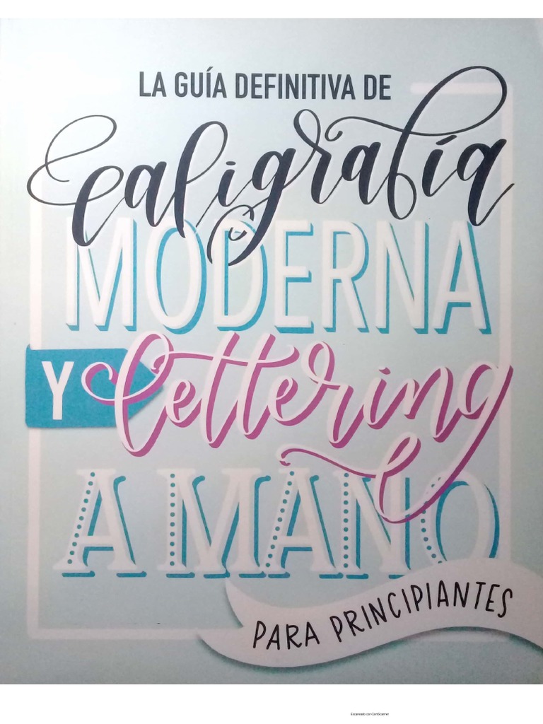 La Guia Definitiva de Caligrafia Moderna y Lettering A Mano para | PDF
