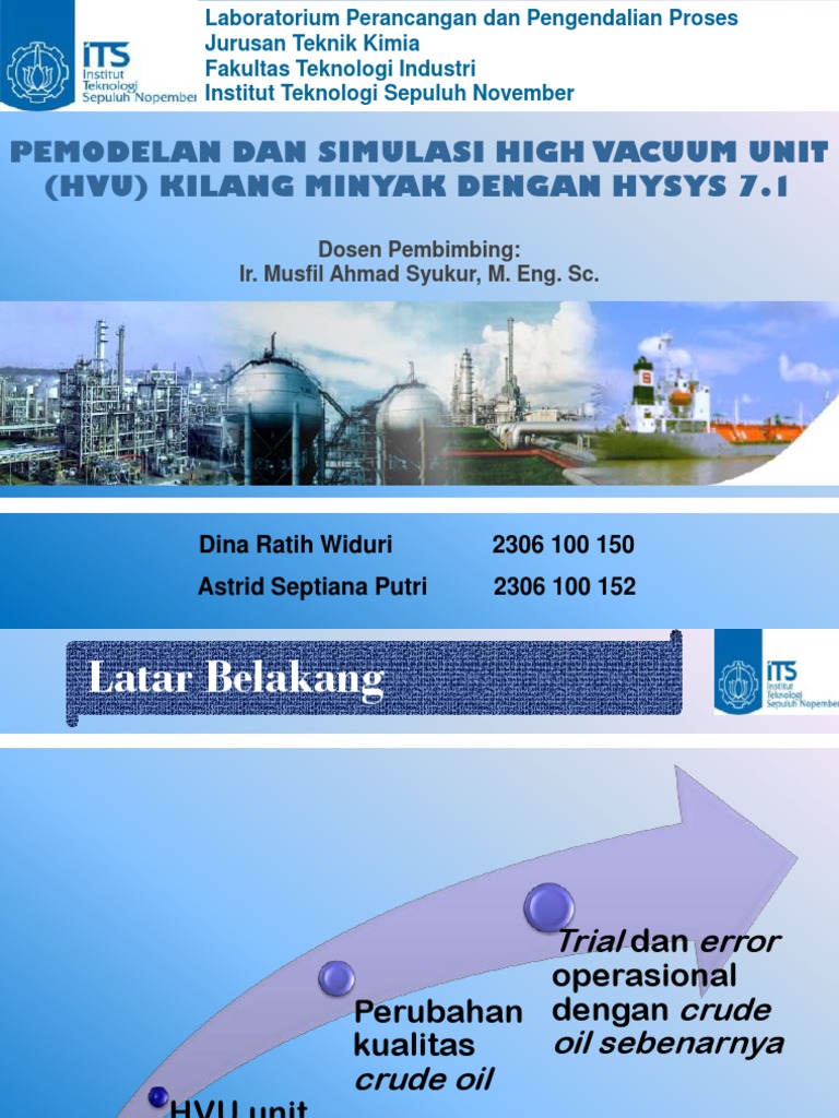 Pemodelan Dan Simulasi High Vacuum Unit (Hvu) Kilang Minyak Dengan ...