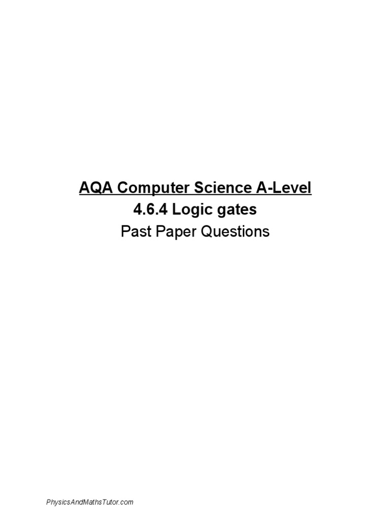 AQA A-Level Logic Gates Past Papers | PDF | Science & Mathematics ...