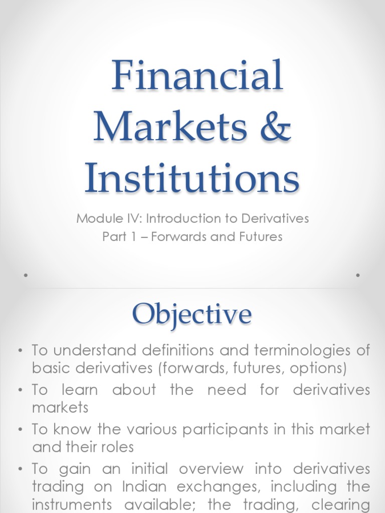 FMI - Module IV - Derivatives - Futures & Forwards-1 | PDF | Futures Contract | Margin (Finance)