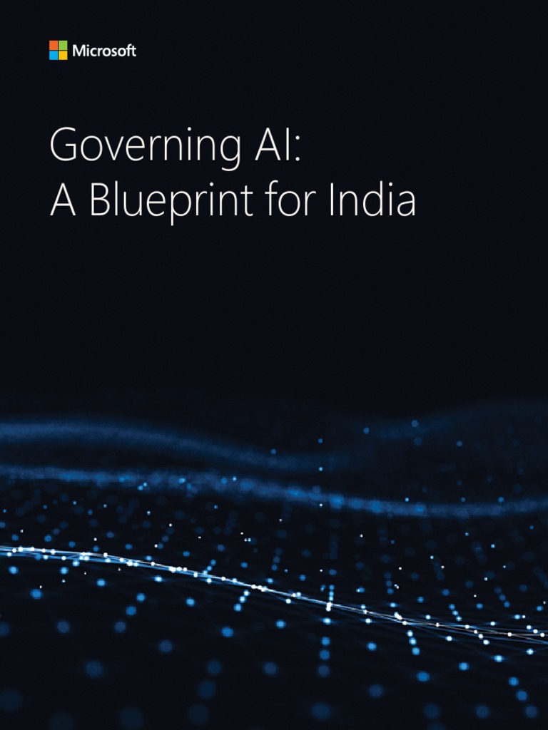 MSFT Governing AI BlueprintFuture India Web-2 | PDF | Artificial Intelligence | Intelligence (AI ...