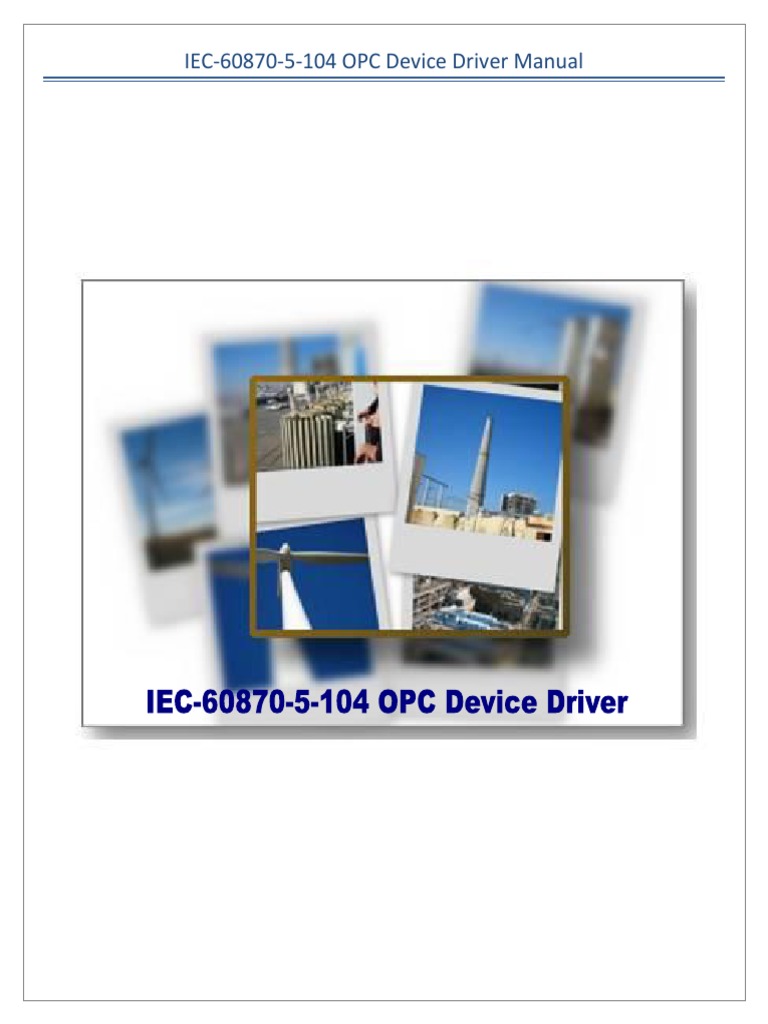 Dokumen - Tips - Iec 60870 5 104 Opc Device Driver Manual Iec 60870 5 ...