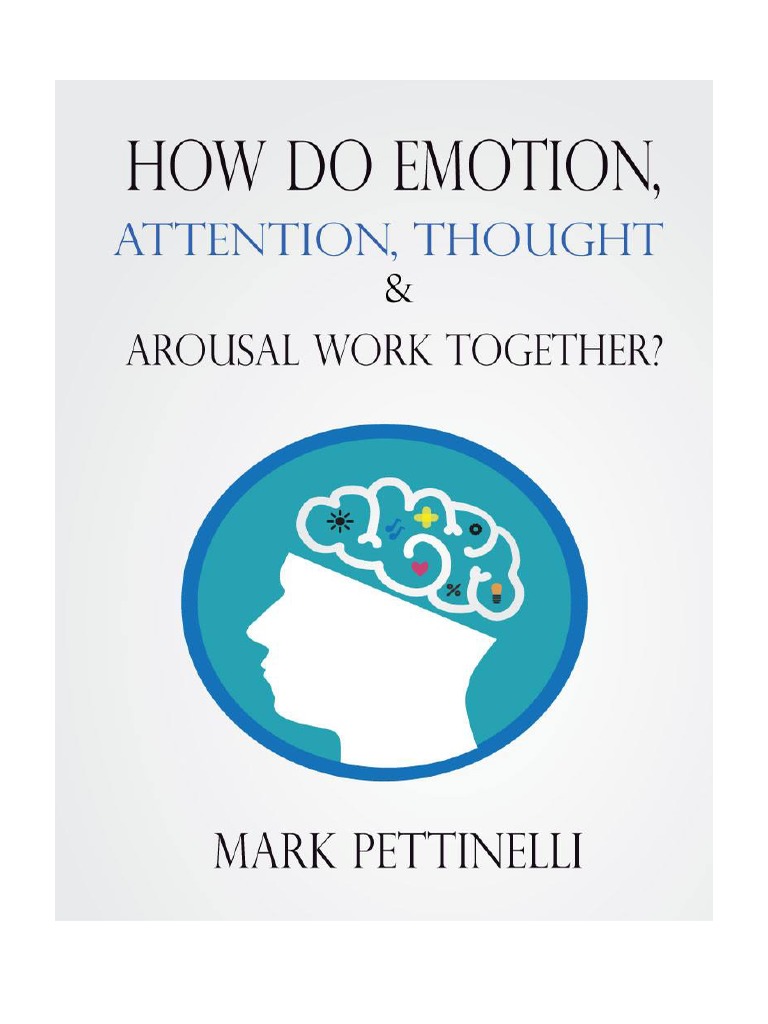 How Do Emotion Attention Thought and Arousal Work Together 2 | PDF ...