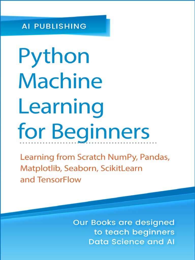 Python Machine Learning For Beginners Learning From Scratch Numpy ... Python Machine Learning For Beginners Learning From Scratch Numpy ...