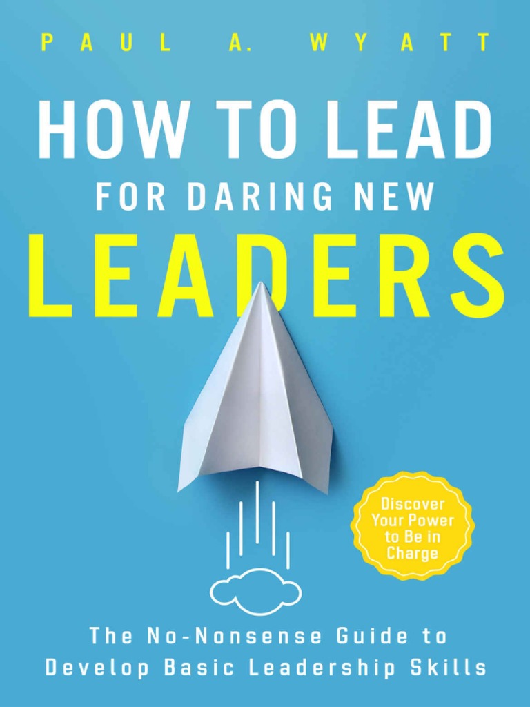 How To Lead For Daring New Leaders The No Nonsense Guide To Develop ...