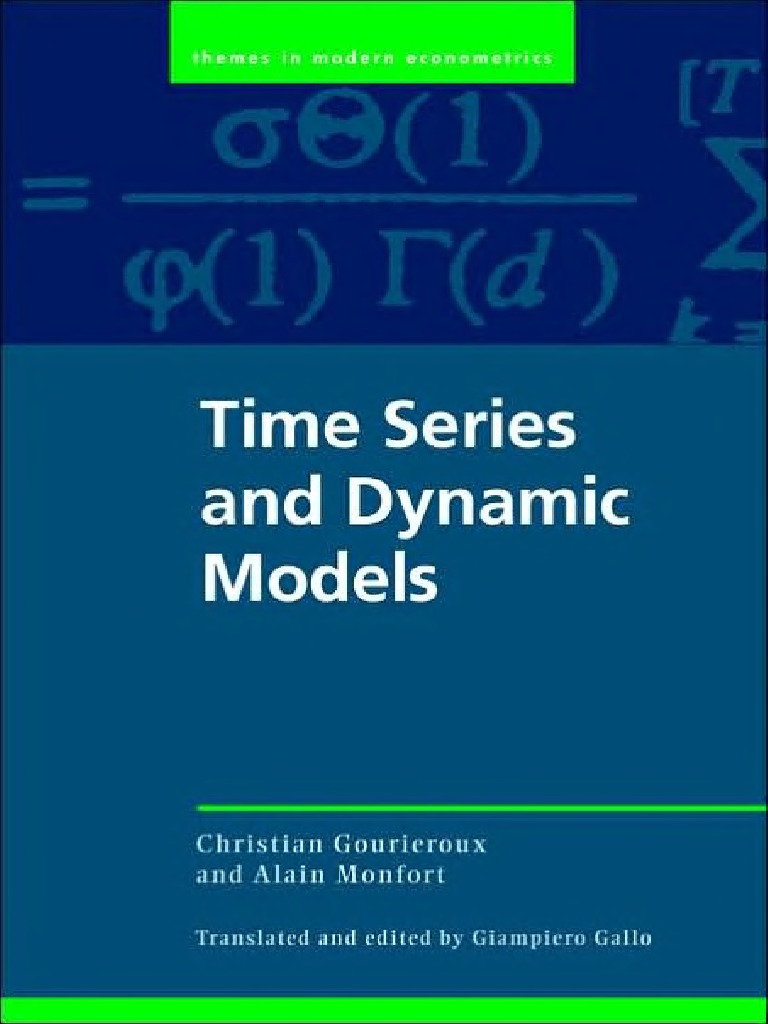 Gourieroux C., Monfort A. - Time Series and Dynamic Models-CUP (1997) | PDF
